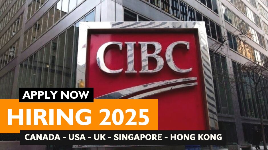 CIBC Careers 2025: Apply Jobs In Canada, USA, UK & Singapore ...